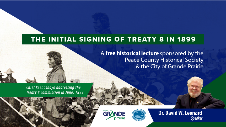 The Initial Signing of Treaty 8 in 1899 Lecture | City of Grande Prairie